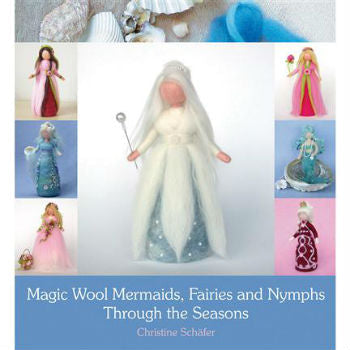 Magic Wool Mermaids Fairies and Nymphs Through the Seasons — Mercurius